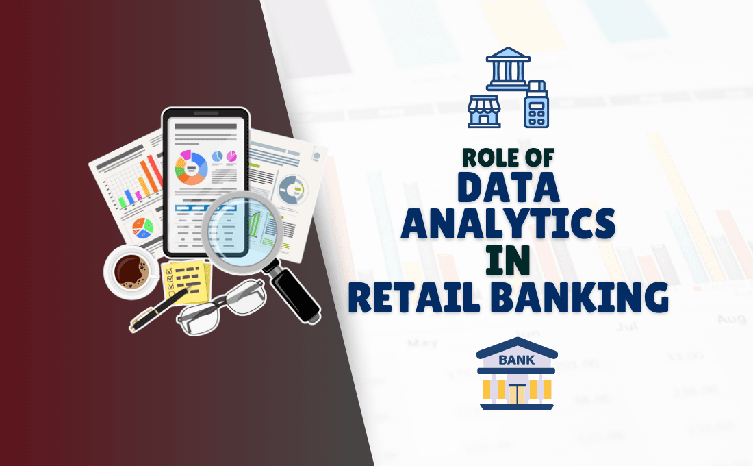 Role of Data Analytics in Retail Banking: A Skill Development Guide ...
