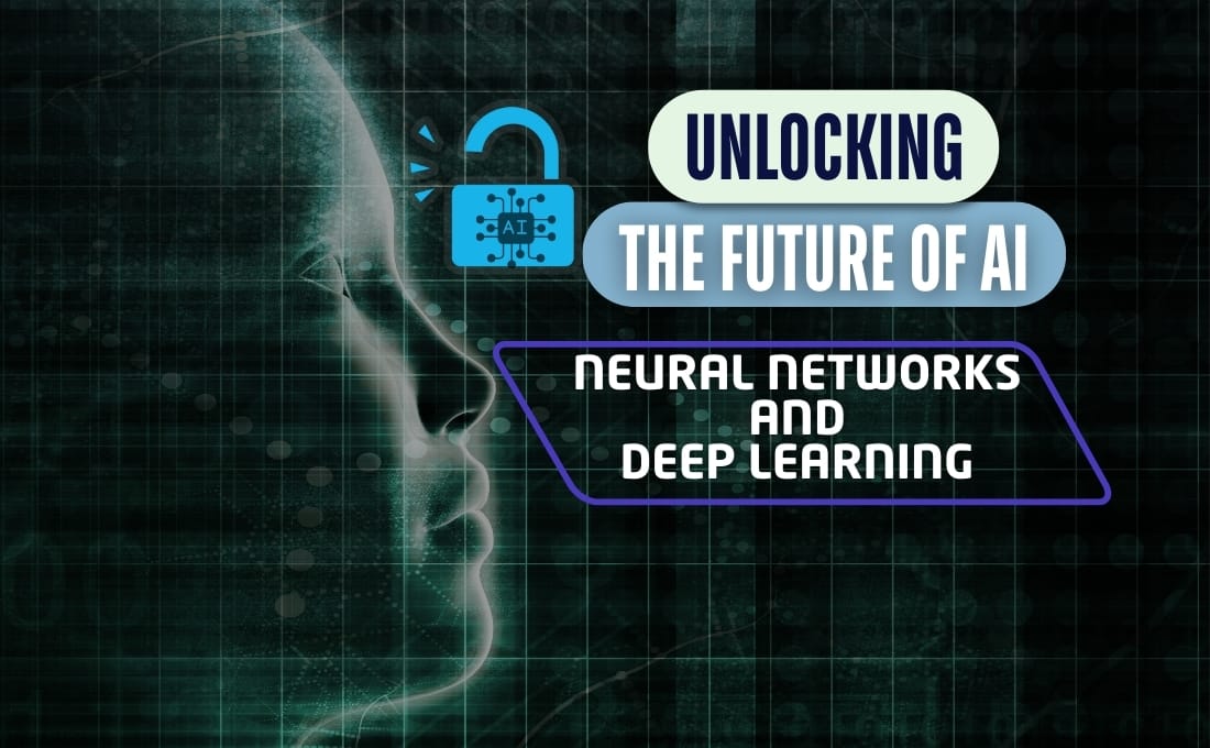 Neural Networks and Deep Learning: Unlocking the Future of AI ...